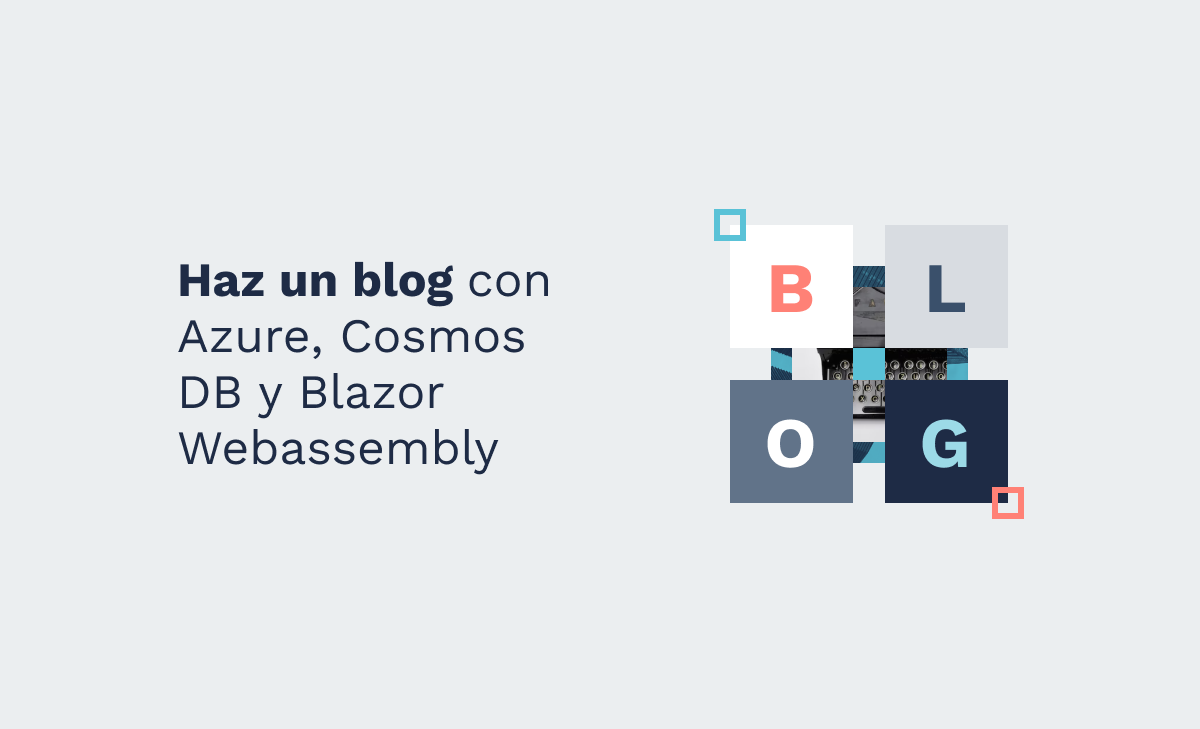 Haz Un Blog En Azure Static Web Apps Azure Functions Cosmos Db Y Blazor Webassembly